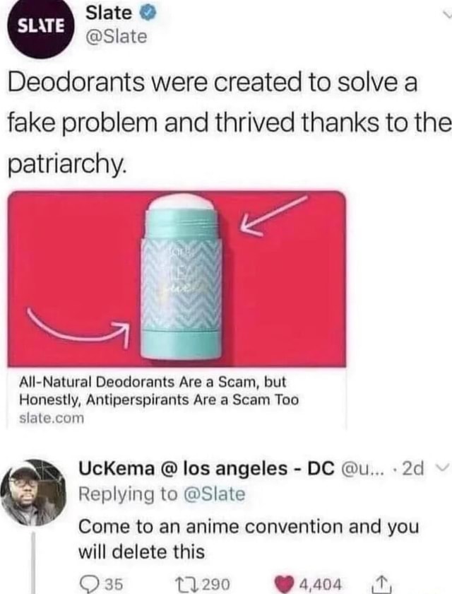 Slate @Slate Deodorants were created to solve a fake problem and ...