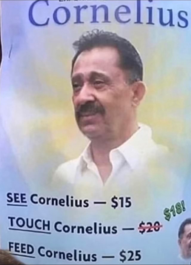 Cornelius SEE Cornelius - $15 TOUCH Cornelius - $20 mrEED Cornelius ...