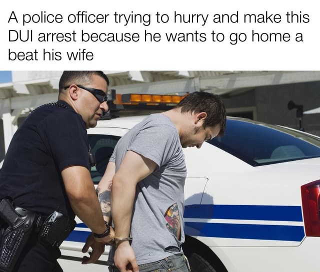 A police officer trying to hurry and make this DUI arrest because he ...