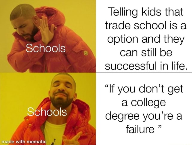 Telling kids that trade school is a option and they Schools can still ...