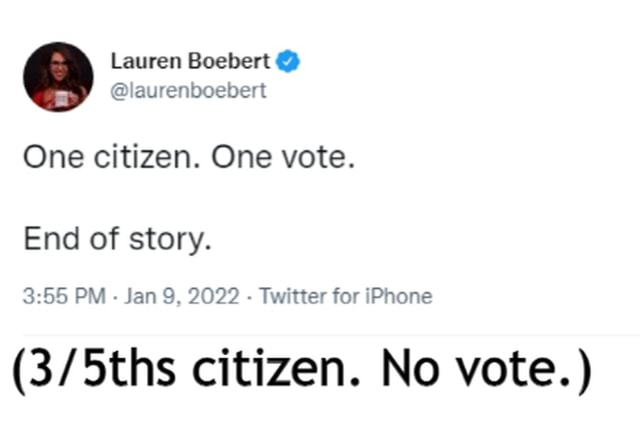 Lauren Boebert @laurenboebert One citizen. One vote. End of story. PM ...