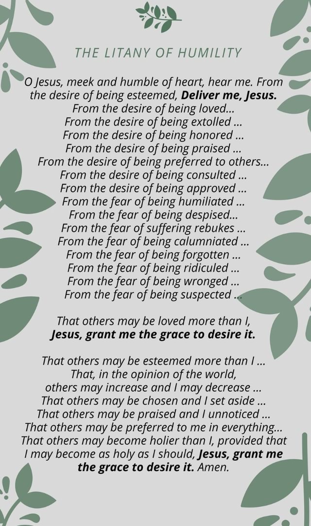 E DD. THE LITANY OF HUMILITY Jesus, meek and humble of heart, hear me ...