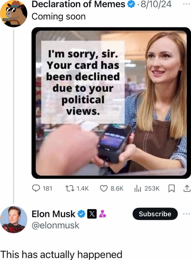 Declaration of Memes @ - Coming soon I'm sorry, sir. Your card has due ...