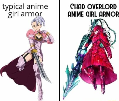 Typical anime CHAD OVERLORD girl armor ANIME GIRL ARMOR - iFunny