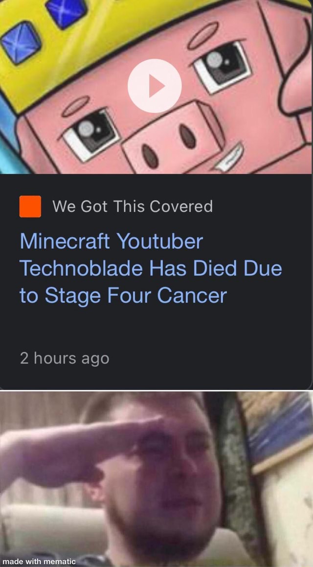 I We Got This Covered Minecraft Youtuber Technoblade Has Died Due to ...