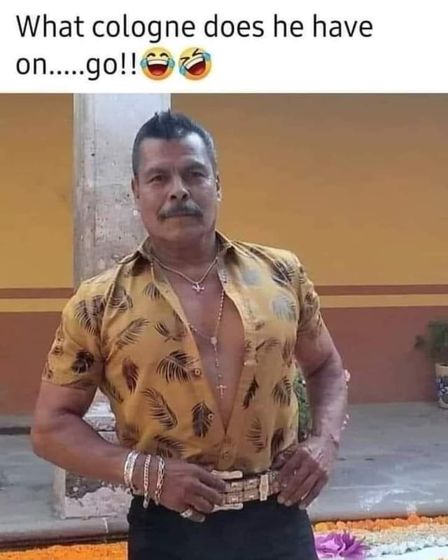 What cologne does he have - iFunny