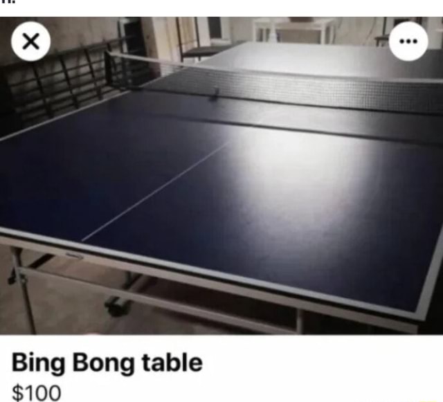 Bing Bong table $100 - iFunny