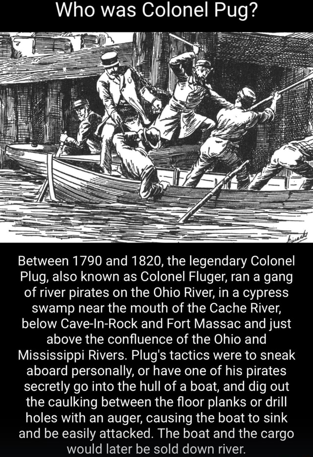 Who was Colonel Pug? Between 1790 and 1820, the legendary Colonel Plug ...