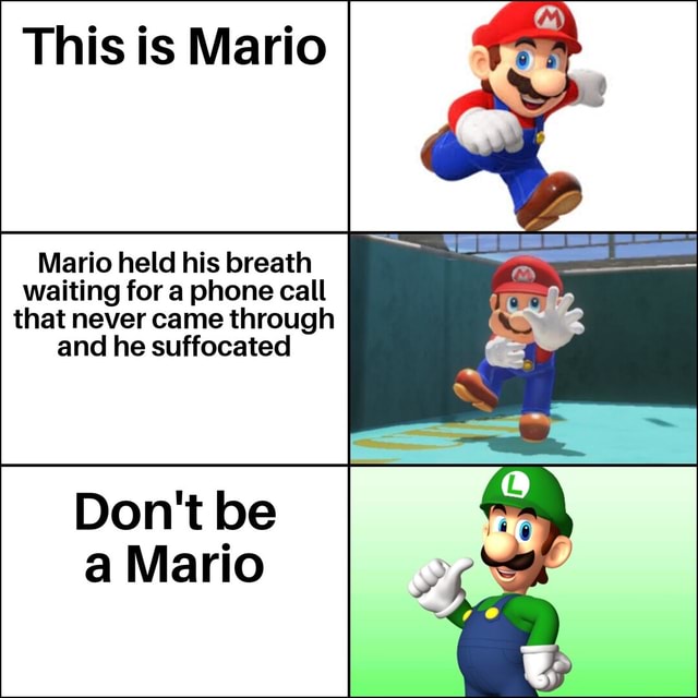 This is Mario Mario held his breath waiting for a phone call that never ...