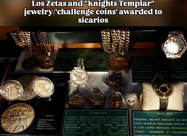 Los Zetas and Knights Templar" coins' awarded to sicarios JUL 2012 ...