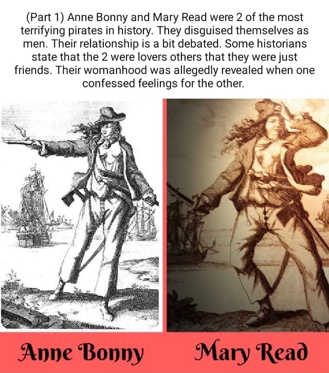 (Part 1) Anne Bonny and Mary Read were 2 of the most terrifying pirates ...
