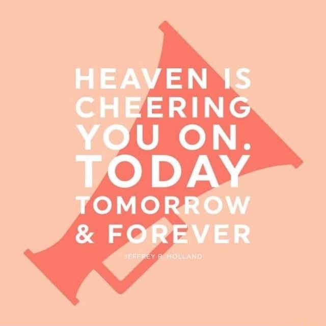 HEAVEN CHEERING YOU ON. TODAY TOMORROW & FOREVER - iFunny