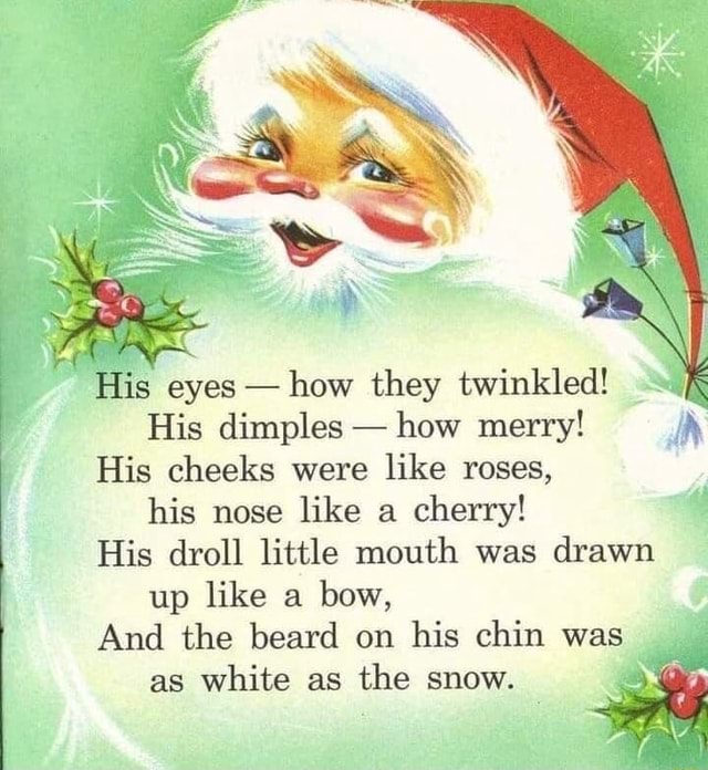His eyes - how they twinkled! His dimples - how merry! His cheeks were ...
