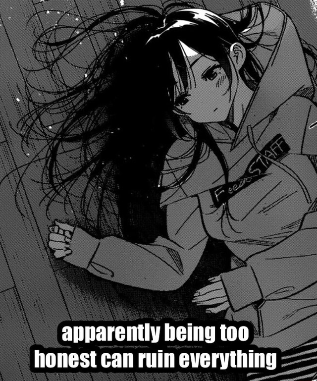 Apparently being too honest can ruin everything - iFunny