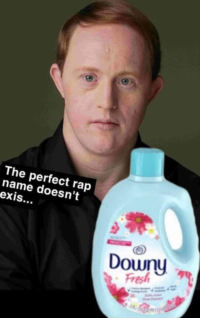 The ta Name Downy - iFunny