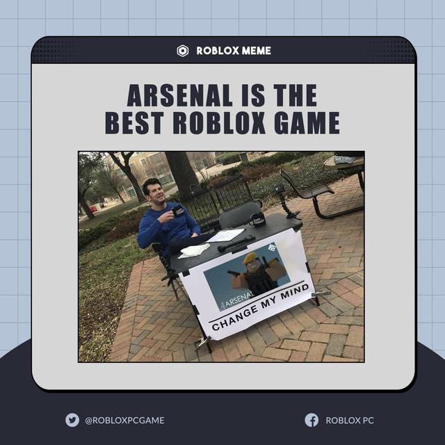 @ ROBLOX MEME ARSENAL IS THE BEST ROBLOX GAME xe - iFunny