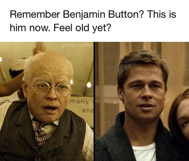 Remember Benjamin Button? This is him now. Feel old yet? - iFunny