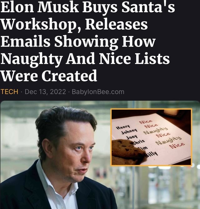 Elon Musk Buys Santa's Workshop, Releases Emails Showing How Naughty ... Elon Musk Buys Santa's Workshop, Releases Emails Showing How Naughty ...