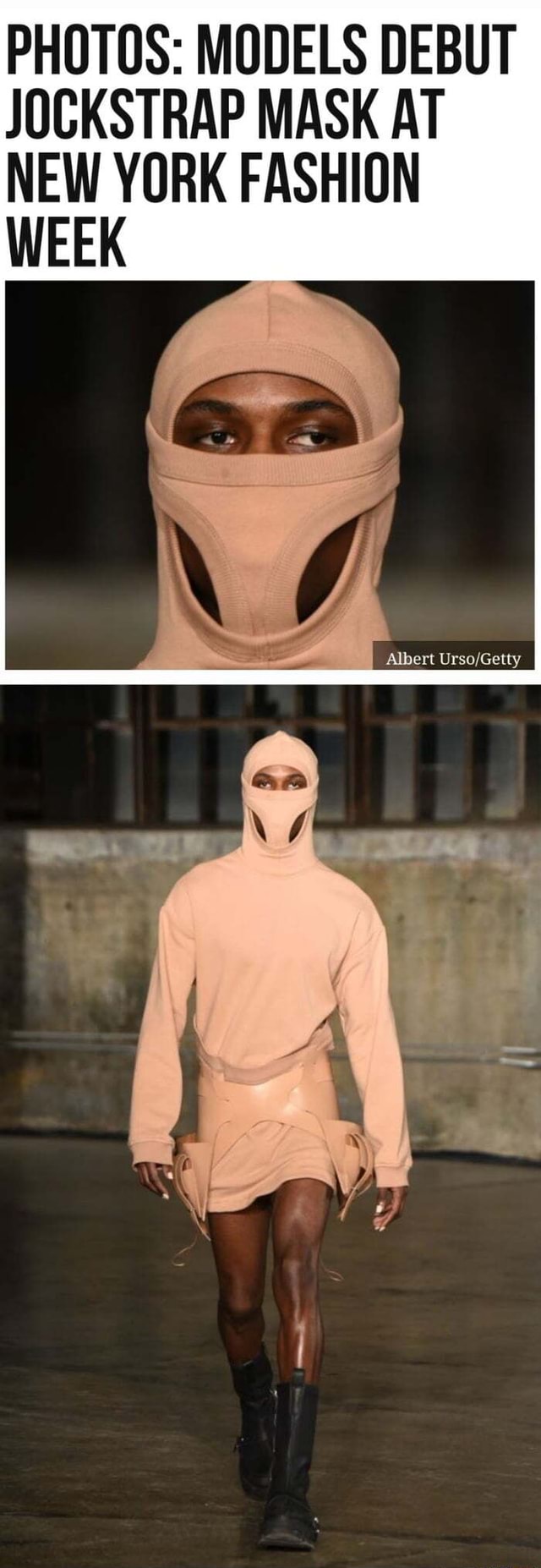 PHOTOS: MODELS DEBUT JOCKSTRAP MASK AT NEW YORK FASHION WEEK - iFunny