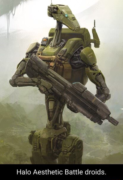 Halo Aesthetic Battle droids. - iFunny
