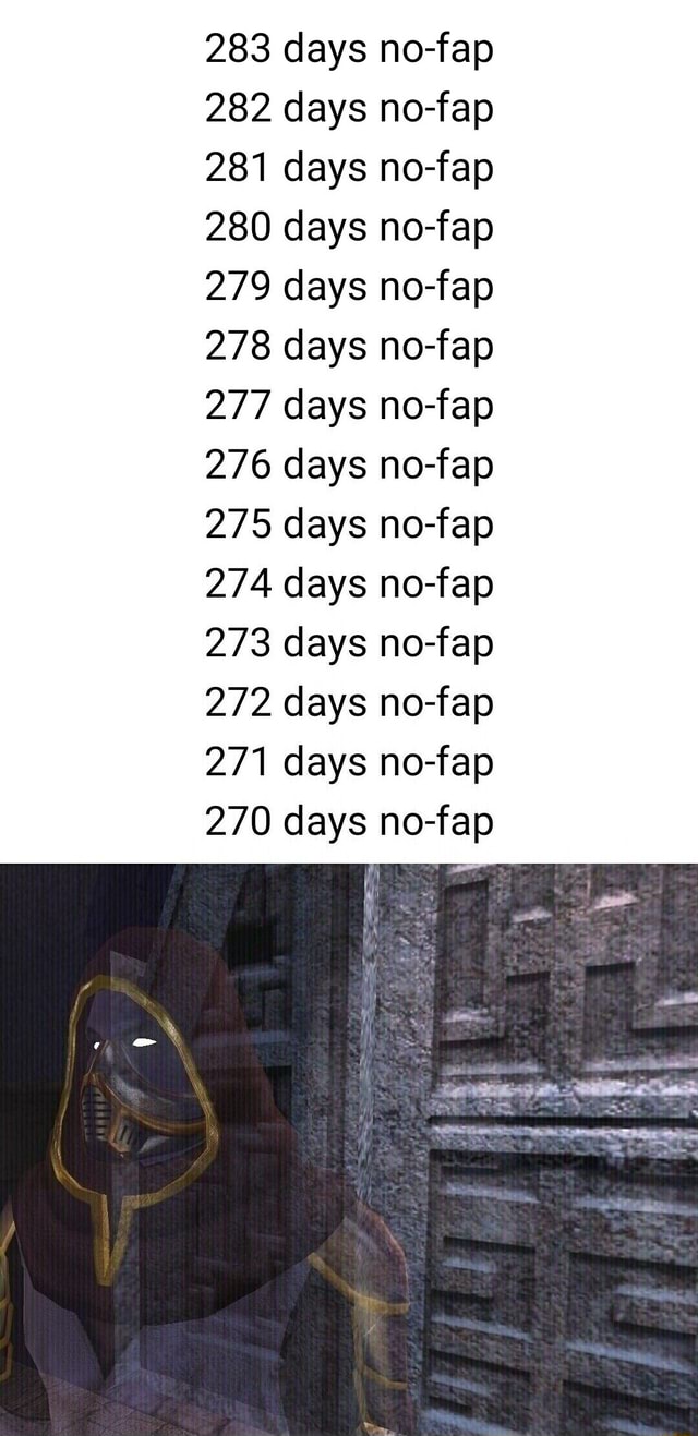 283 days no-fap 282 days no-fap 281 days no-fap 280 days no-fap 279 ...