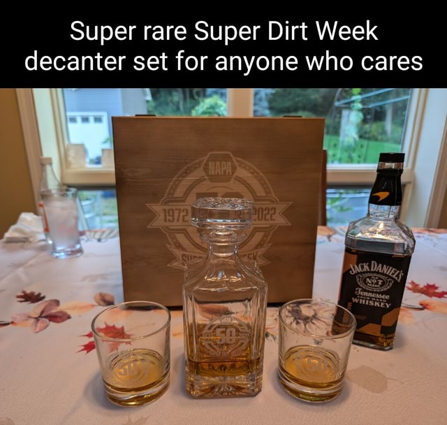 Super rare Super Dirt Week decanter set for anyone who cares - iFunny