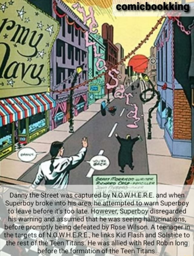 Danny the Street was captured by NOWHERE and when Superboy broke into ...