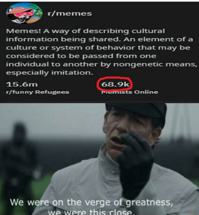 Memes! A way of describing cultural information being shared. An ...