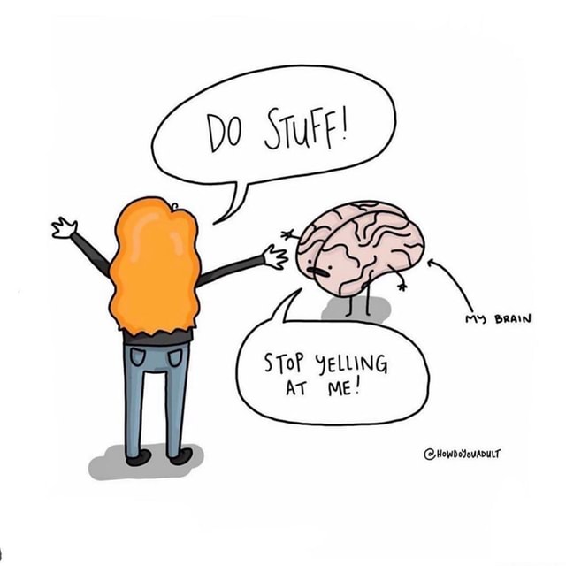 BRAIN SToP YELLING AT me! - America’s best pics and videos