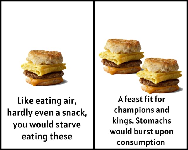 Like eating air, A feast fit for hardly even a snack, champions and ...