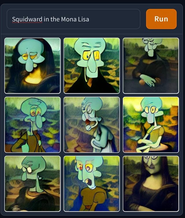 Squidward in the Mona Lisa - Squidward in the Mona Lisa Run - iFunny