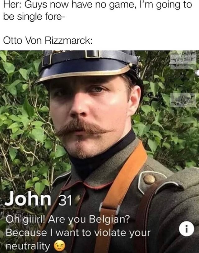 Her: Guys now have no game, I'm going to be single fore- Otto Von ...