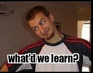 Whatd we learn? - iFunny