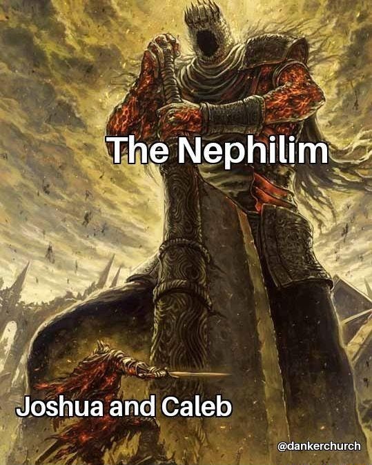 The Nephilim Joshua and Caleb dadankerchurch - iFunny