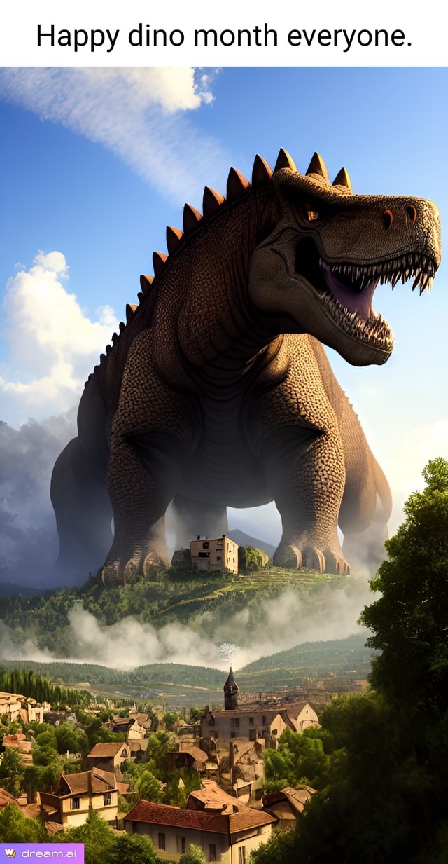Happy dino month everyone. - iFunny