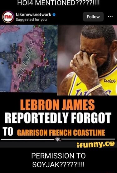 HOI4 MENTIONED fakenewsnetwork Suggested for you 'LEBRON JAMES ...