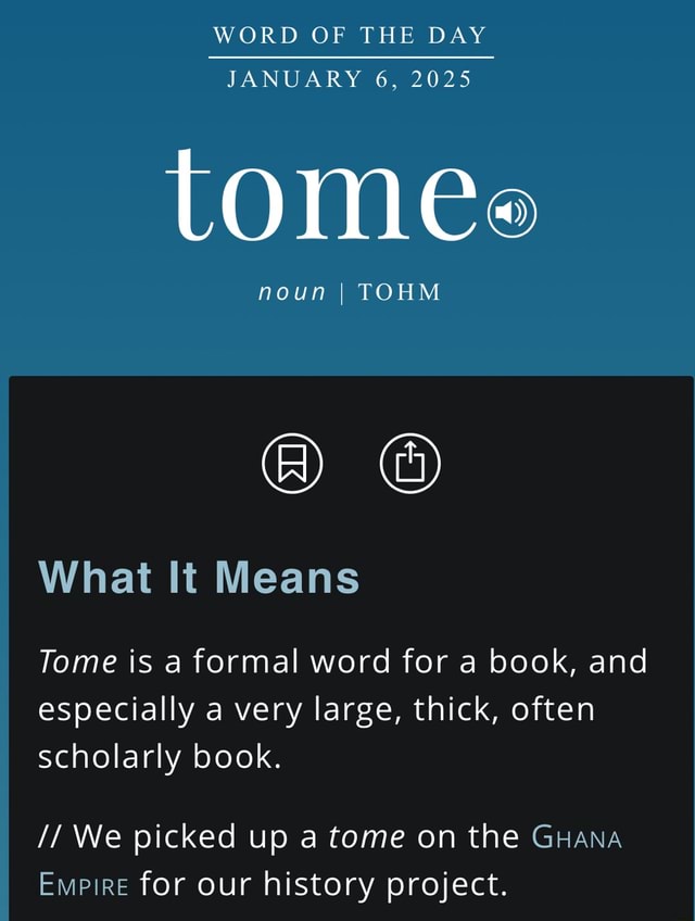 WORD OF THE DAY JANUARY 6, 2025 tome" noun I TOHM What It Means Tome is ...