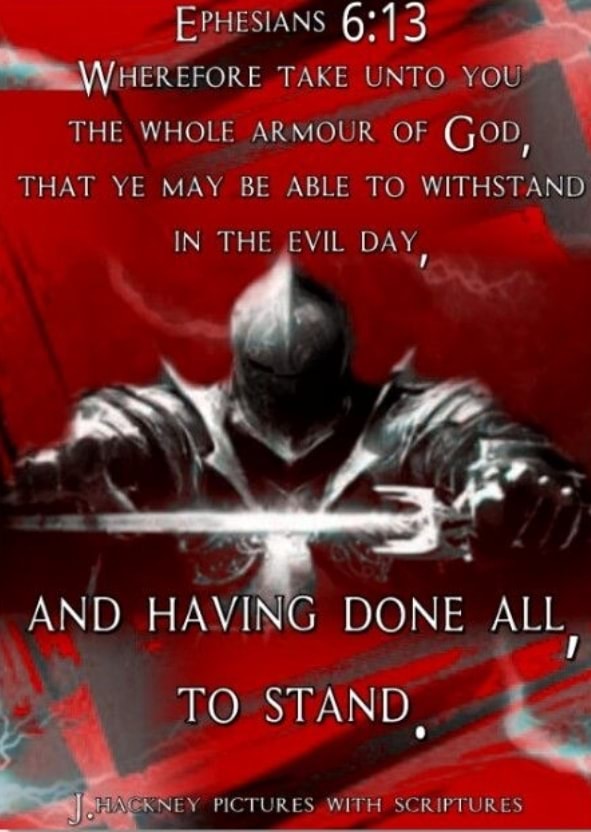 EPHESIANS HEREFORE TAKE UNTO THE WHOLE ARMOUR OF GOD, THAT YE MAY BE ...