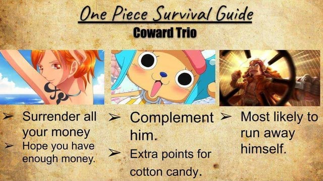 One Piece Survival Guide Coward Trio > Complement Most likely to your ...