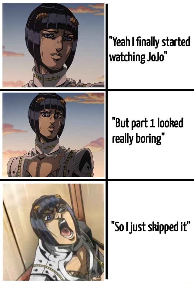Yeahlflnally Started Watching Jojo But Part 1 Looked Fª Really