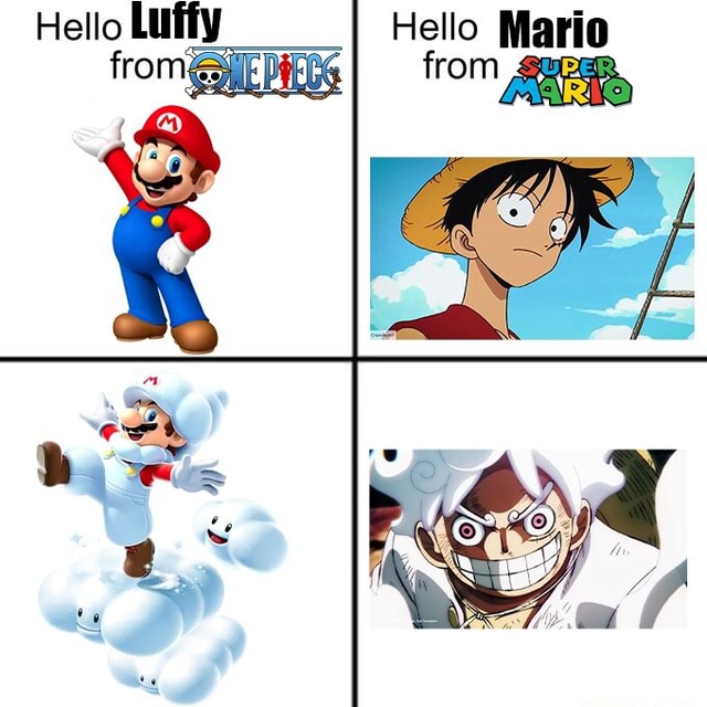 Hello Luffy Hello Mario from from - iFunny
