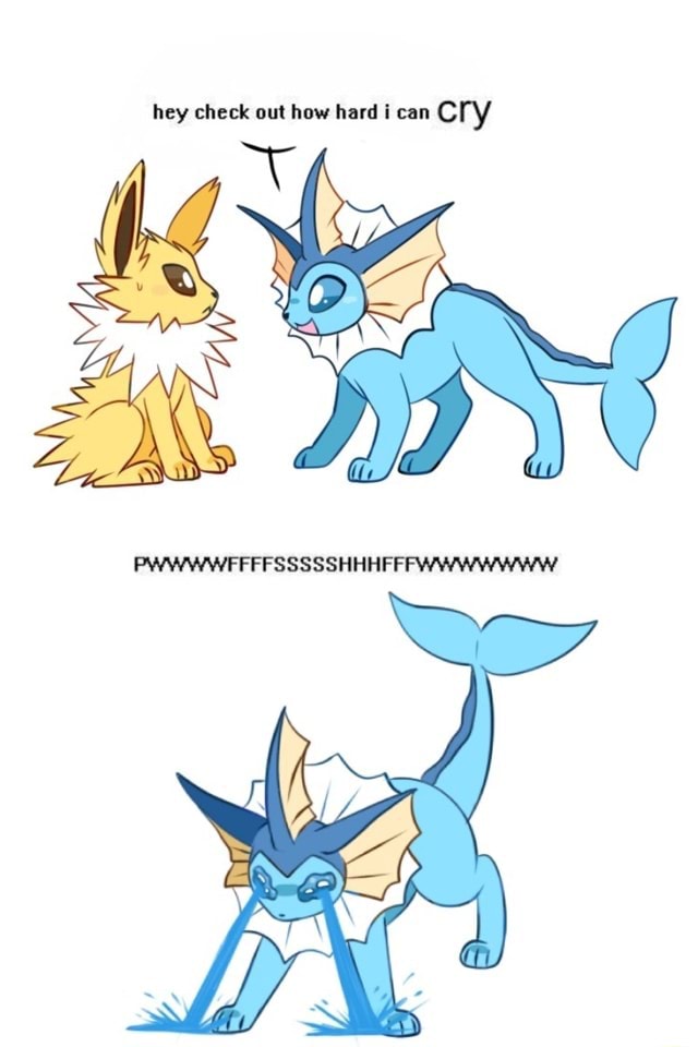 Hey check out how hard i can cry PWWWWFFFFSSSSSHHHFFFWWWWWWWw - iFunny