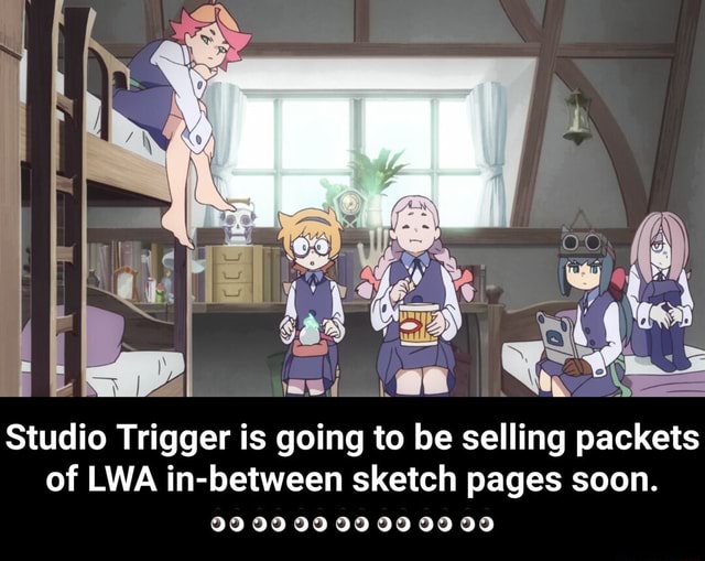 Studio Trigger is going to be of LWA in-between sketch pages soon ...