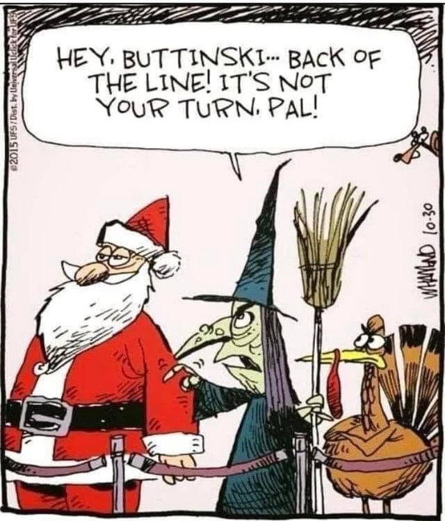 HEY. BUTTINSKI- BACK OF THE LINE! IT'S NoT YouR TURN. PAL! - iFunny