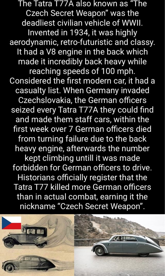 The Tatra T77A also known as The Czech Secret Weapon" was the deadliest ...