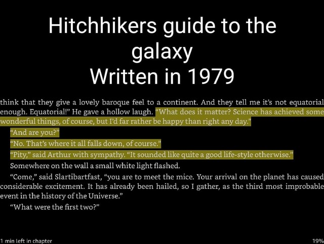 Hitchhikers guide to the galaxy Written in 1979 think that they give a ...