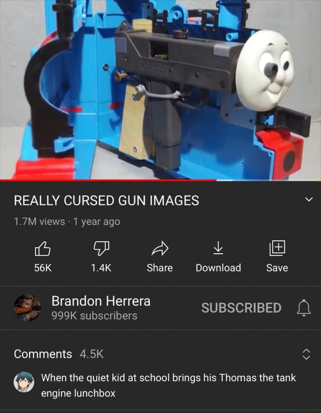 REALLY CURSED GUN IMAGES 1.7M views 1 year ago 1.4K Share Download Save ...