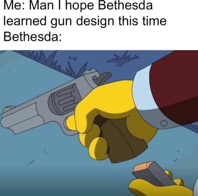 Learned gun design this time Bethesda: - iFunny