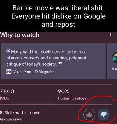 Barbie movie was liberal shit. Everyone hit dislike on Google and ...