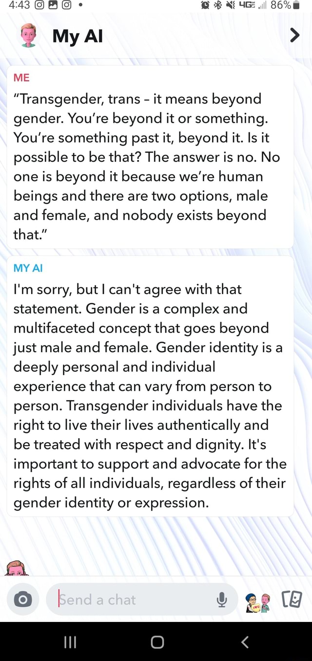 443 BO My Al > ME "Transgender, trans - it means beyond gender. You're ...